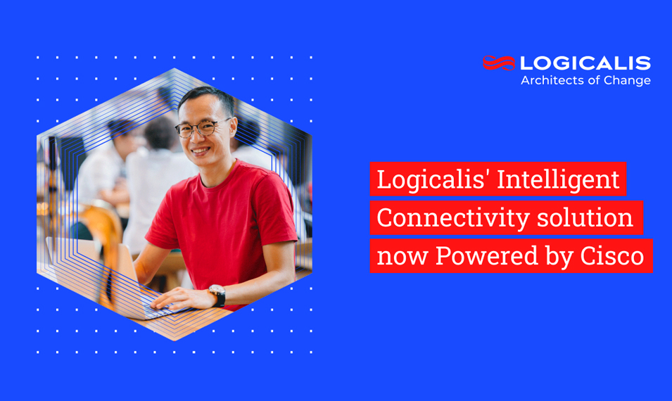 Logicalis’ Intelligent Connectivity solution now Powered by Cisco | Logicalis